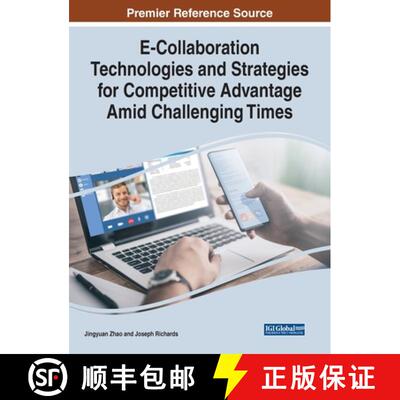 【3-4周达】精装 E-Collaboration Technologies and Strategies for Competitive Advantage Amid Challengin... [9781799877646]