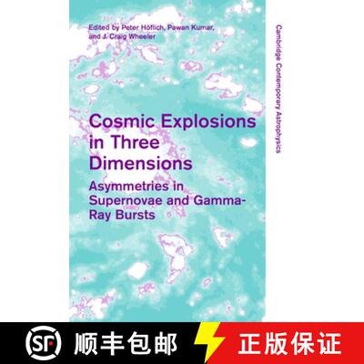 预订 精装 Cosmic Explosions in Three Dimensions: Asymmetries in Supernovae and Gamma-Ray Bursts - Cos... [9780521842860]
