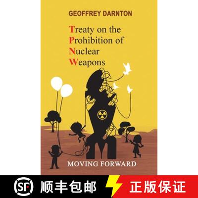 【3-4周达】TPNW - Treaty on the Prohibition of Nuclear Weapons: Moving Forward [9781912359165]