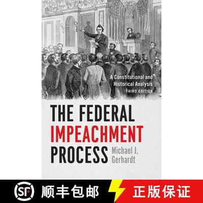 【3-4周达】The Federal Impeachment Process – A Constitutional and Historical Analysis, Third Edition [9780226554839]
