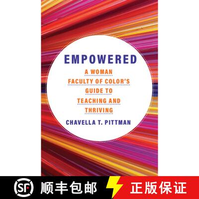 预订 精装 Empowered Volume 7 – A Woman Faculty of Color`s Guide to Teaching and Thriving [9780806195643]