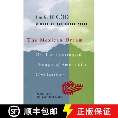 【3-4周达】The Mexican Dream – Or, The Interrupted Thought of Amerindian Civilizations [9780226110035]