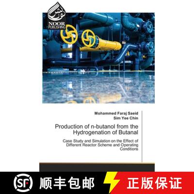 【3-4周达】Production of n-butanol from the Hydrogenation of Butanal: Case Study and Simulation on th... [9786204720630]