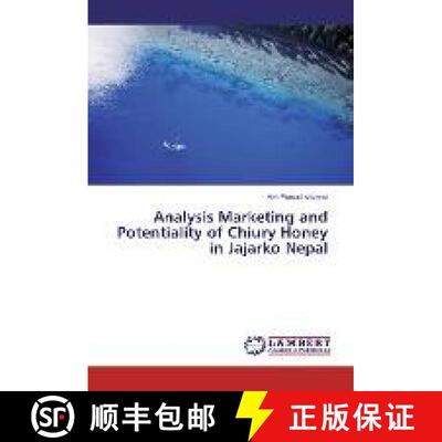 预订 Analysis Marketing and Potentiality of Chiury Honey in Jajarko Nepal [9783330014312]