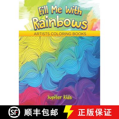 【3-4周达】Fill Me With Rainbows: Artists Coloring Books [9781683052074]