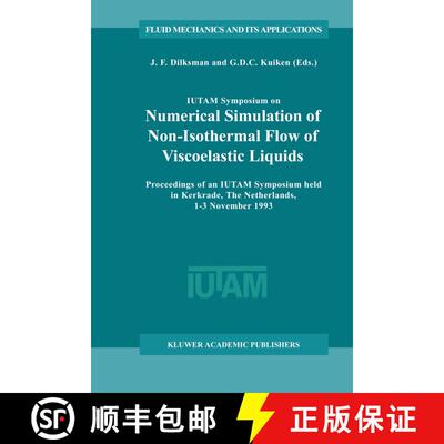 【3-4周达】精装 IUTAM Symposium on Numerical Simulation of Non-Isothermal Flow of Viscoelastic Liquid... [9780792332626]