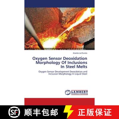 预订 Oxygen Sensor Deoxidation Morphology Of Inclusions In Steel Melts [9783659531262]