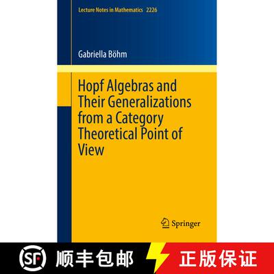 【3-4周达】Hopf Algebras and Their Generalizations from a Category Theoretical Point of View [9783319981369]