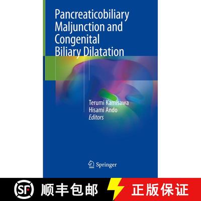 【3-4周达】Pancreaticobiliary Maljunction and Congenital Biliary Dilatation [9789811086533]