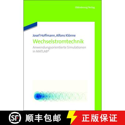 【3-4周达】精装 Wechselstromtechnik – Anwendungsorientierte Simulationen in Matlab [9783486709353]