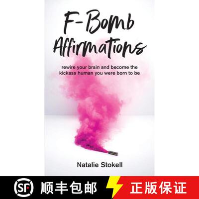 【3-4周达】F-Bomb Affirmations: rewire your brain and become the kickass human you were born to be [9780648813804]