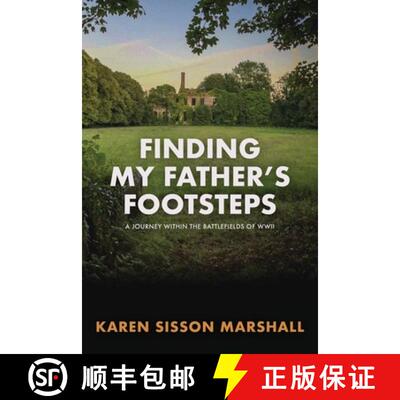 【3-4周达】Finding My Father's Footsteps: A Journey Within the Battlefields of World War II [9781961505193]