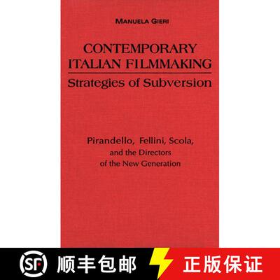 【3-4周达】Contemporary Italian Filmmaking : Strategies of Subversion: Pirandello, Fellini, Scola, an... [9780802005564]