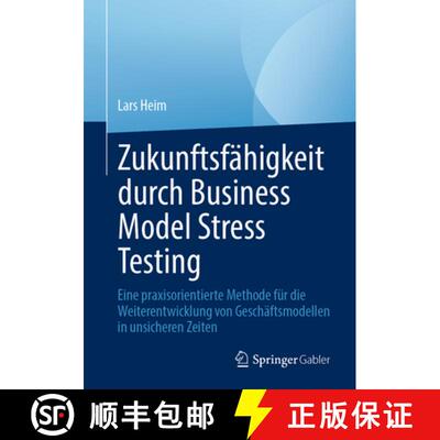 【3-4周达】Zukunftsfähigkeit durch Business Model Stress Testing: Eine praxisorientierte Methode fü... [9783658494216]