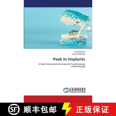 【3-4周达】Peek in Implants: A Next-Generation Biomaterial Transforming Implantology (Aufl.) [9786208475437]