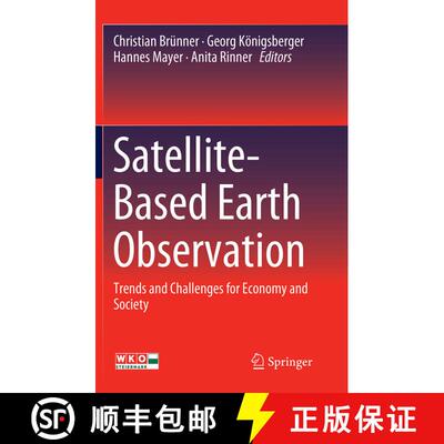 【3-4周达】Satellite-Based Earth Observation : Trends and Challenges for Economy and Society [9783030090791]