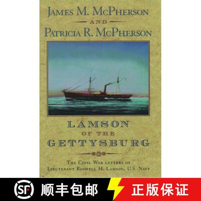 【3-4周达】Lamson of the Gettysburg: The Civil War Letters of Lieutenant Roswell H. Lamson, U.S. Navy [9780195130935]