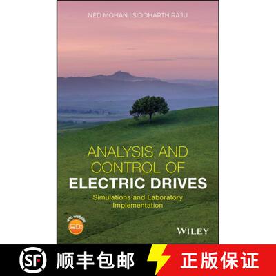 【3-4周达】精装 Analysis And Control Of Electric Drives: Simulations And Laboratory Implementation [W... [9781119584537]