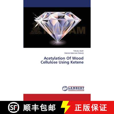 预订 Acetylation Of Wood Cellulose Using Ketene [9783659472596]