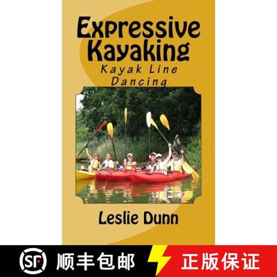 【3-4周达】Expressive Kayaking: Kayak Line Dancing [9780972699884]