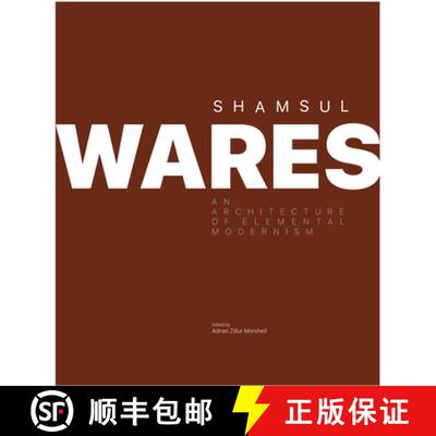 【3-4周达】精装 Shamsul Wares : An Architecture of Elemental Modernism [9781966515142]