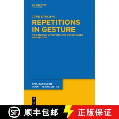 【3-4周达】精装 Repetitions in Gesture – A Cognitive–Linguistic and Usage–Based Perspective [9783110697728]