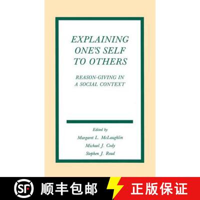【3-4周达】Explaining One's Self To Others : Reason-giving in A Social Context [9780805807998]