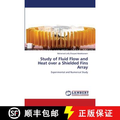 预订 Study of Fluid Flow and Heat over a Shielded Fins Array [9783659638268]