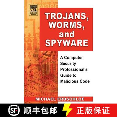 【3-4周达】Trojans, Worms, and Spyware: A Computer Security Professional's Guide to Malicious Code [9780750678483]
