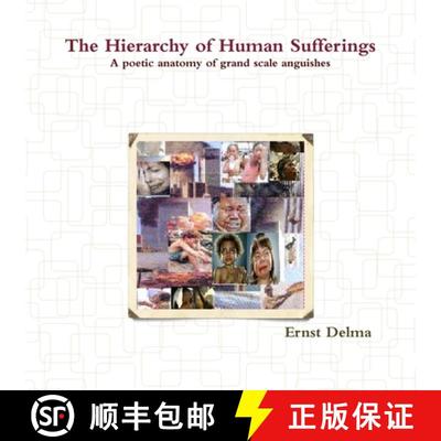 【3-4周达】The Hierarchy of Human Sufferings - A poetic anatomy of grand scale anguishes [9780981691343]
