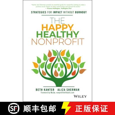 【3-4周达】The Happy, Healthy Nonprofit: Strategies For Impact Without Burnout [Wiley经管] [9781119251118]