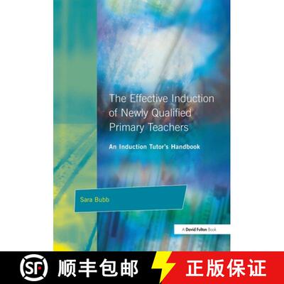 【3-4周达】The Effective Induction of Newly Qualified Primary Teachers : An Induction Tutor's Handbook [9781853466847]