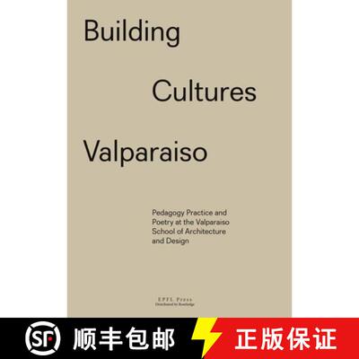 【3-4周达】Building Cultures Valparaiso – Pedagogy, Practice and Poetry at the Valparaiso School of ... [9782940222902]