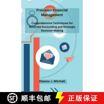 【3-4周达】Precision Financial Management:  Comprehensive Techniques for Accurate Accounting and Stra... [9798330226825]