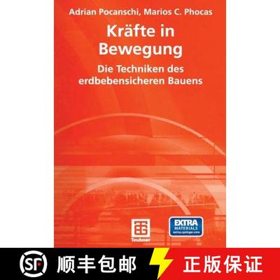 【3-4周达】Kräfte in Bewegung: Die Techniken des erdbebensicheren Bauens [9783322800503]