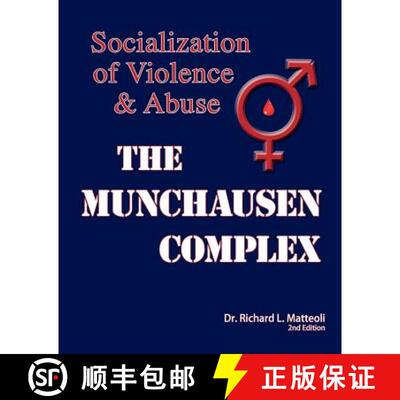 【3-4周达】The Munchausen Complex: Socialization of Violence and Abuse: 2nd Edition [9780578062068]