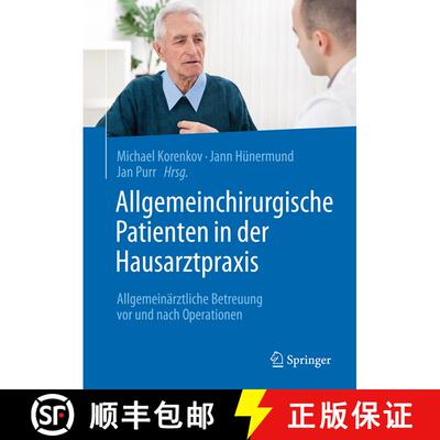 【3-4周达】精装 Allgemeinchirurgische Patienten in der Hausarztpraxis: Allgemeinärztliche Betreuung ... [9783662479063]