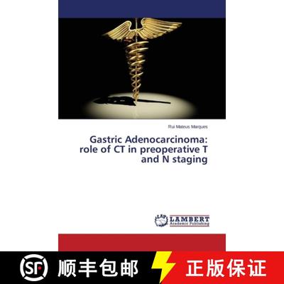 预订 Gastric Adenocarcinoma: Role of CT in Preoperative T and N Staging [9783659532863]