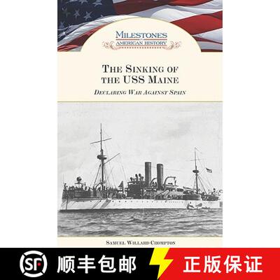 【3-4周达】精装 The Sinking of the USS Maine: Declaring War Against Spain [9781604130492]