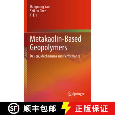 【3-4周达】Metakaolin-Based Geopolymers: Design, Mechanisms and Performance [9789819706549]