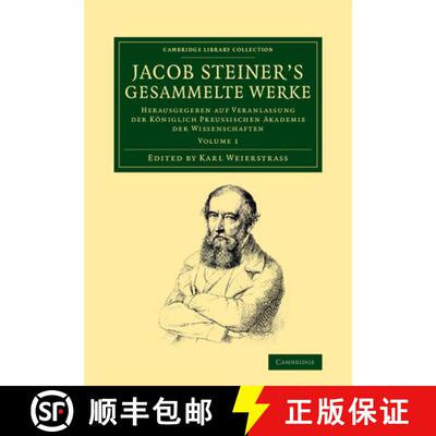 【3-4周达】Jacob Steiner's Gesammelte Werke: Herausgegeben auf Veranlassung der koeniglich preussisch... [9781108059213]