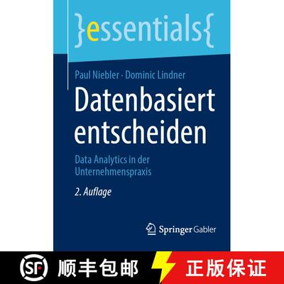 【3-4周达】Datenbasiert entscheiden : Data Analytics in der Unternehmenspraxis (2., aktualisierte und... [9783658394592]