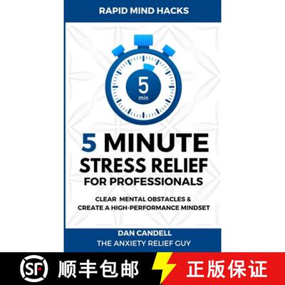 【3-4周达】5-Minute Stress Relief For Professionals: Clear Mental Obstacles & Create A High-Performan... [9781732646032]