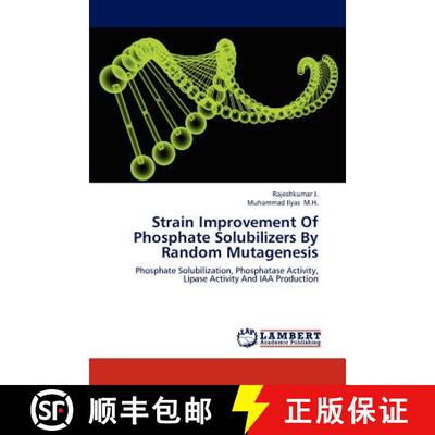 预订 Strain Improvement of Phosphate Solubilizers by Random Mutagenesis [9783659184376]