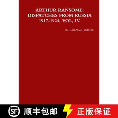 【3-4周达】Arthur Ransome: Dispatches from Russia 1917-1924, Vol, IV. [9781365689451]
