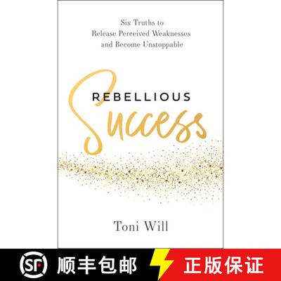 【3-4周达】精装 Rebellious Success: Six Truths to Release Perceived Weaknesses and Become Unstoppable [9798886455212]