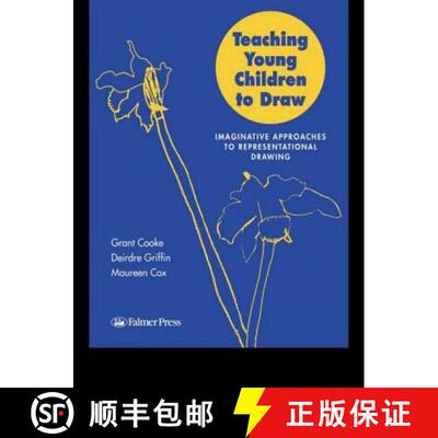 【3-4周达】Teaching Young Children to Draw: Imaginative Approaches to Representational Drawing [9780750706537]