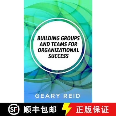 【3-4周达】Building groups and teams for Organizational Success: By regularly communicating with empl... [9789768305985]