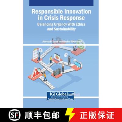 【3-4周达】Responsible Innovation in Crisis Response: Balancing Urgency With Ethics and Sustainability [9798369365885]