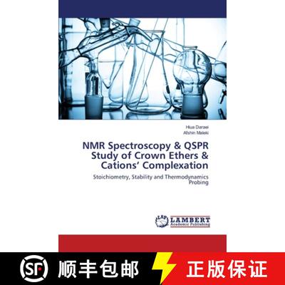 预订 NMR Spectroscopy & QSPR Study of Crown Ethers & Cations' Complexation [9783659229244]